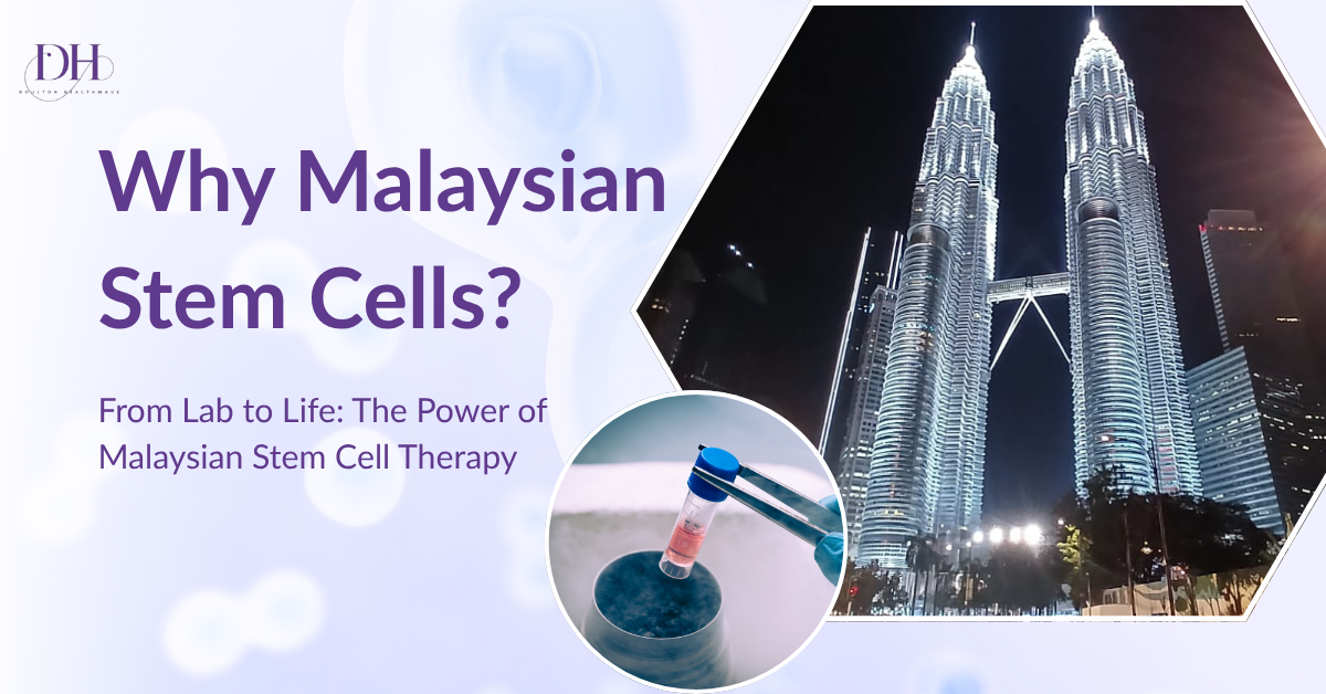 Why Malaysia Stem Cells Lead Global Healing In 2025